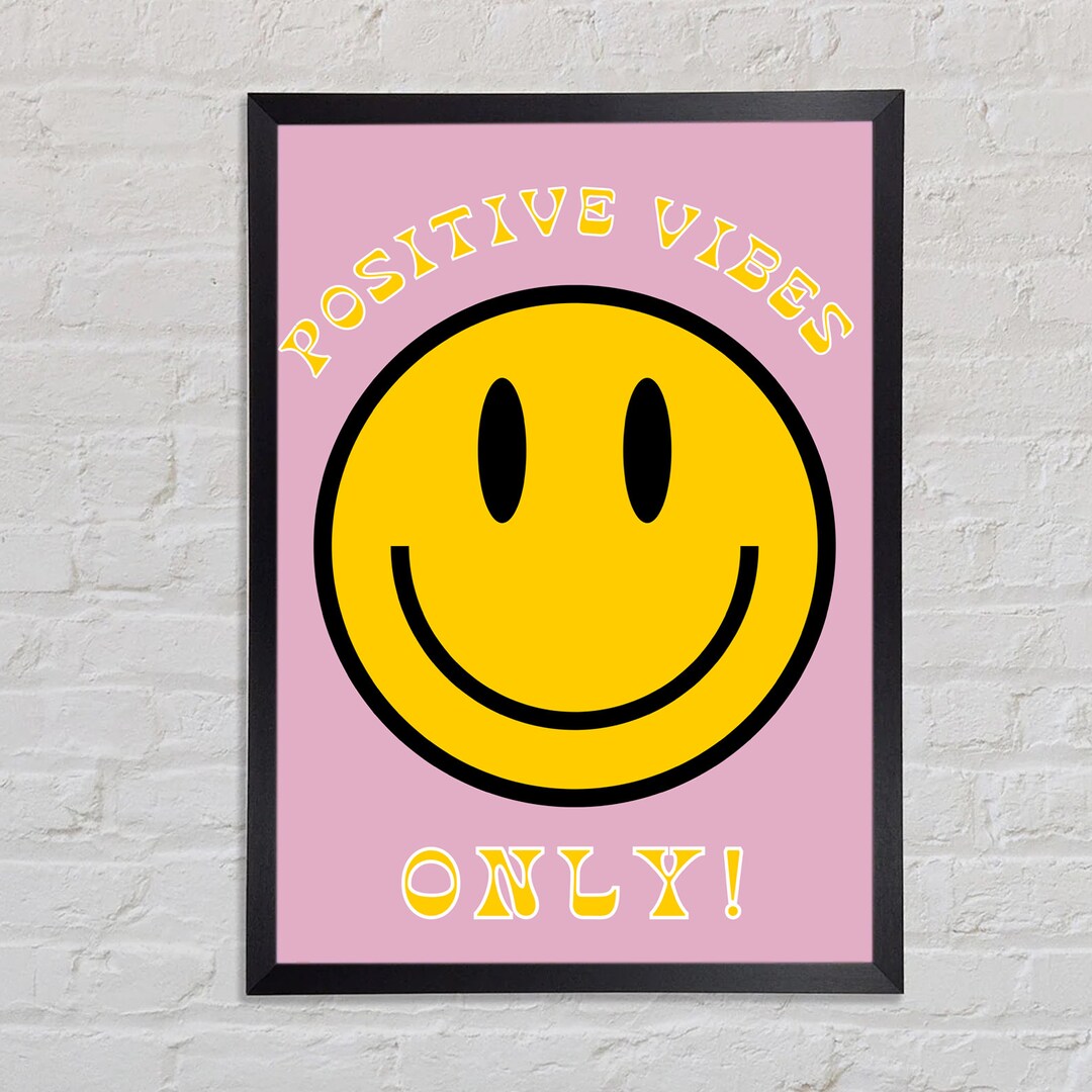 Positive Vibes Only, Smiley Face Wall Art Print. Digital Download - Etsy