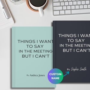 Things I Want to Say Journal, Funny Office Gag Gift for Coworker ...
