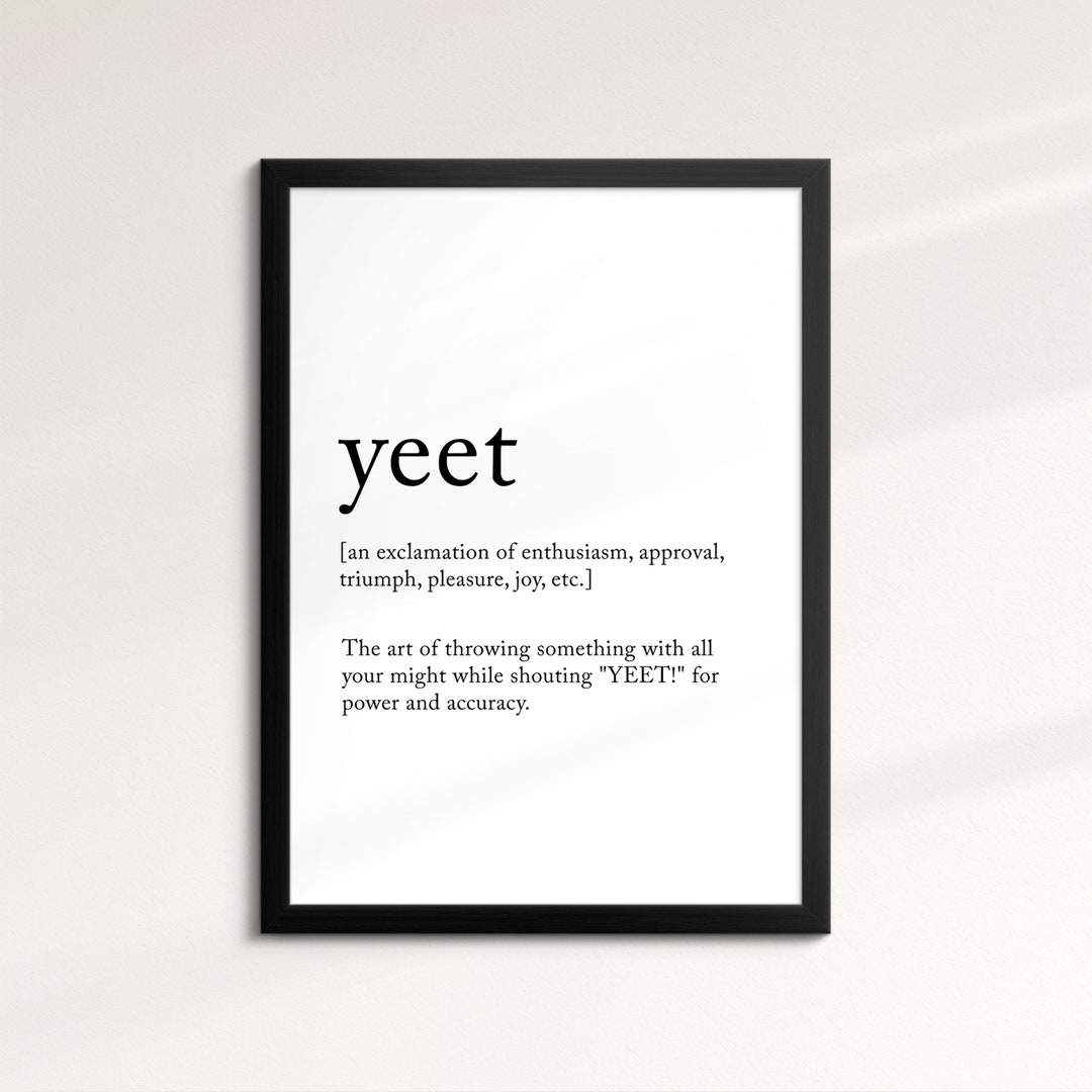 Yeet Funny Minimalist Definition Quote Word Art Framed Print & Framed ...