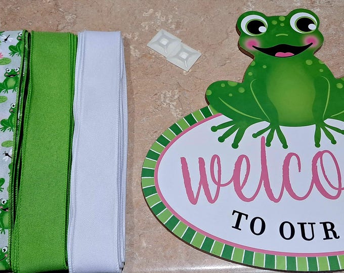 Frog "welcome to Our Pad " Wreath Kit, Wreath Ribbon and Sign Bundle ...