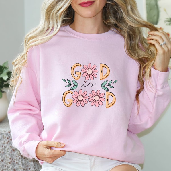God is Good Sweatshirt - Etsy