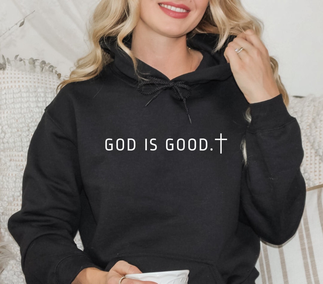 God is Good Hoodie: Unisex Christian Faith Apparel - Etsy