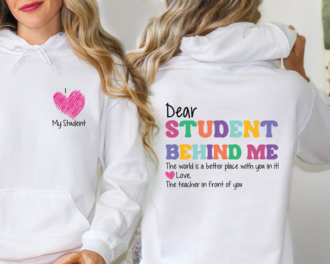Dear Student Behind Me Hoodie - Teacher Back to School Gift - Etsy
