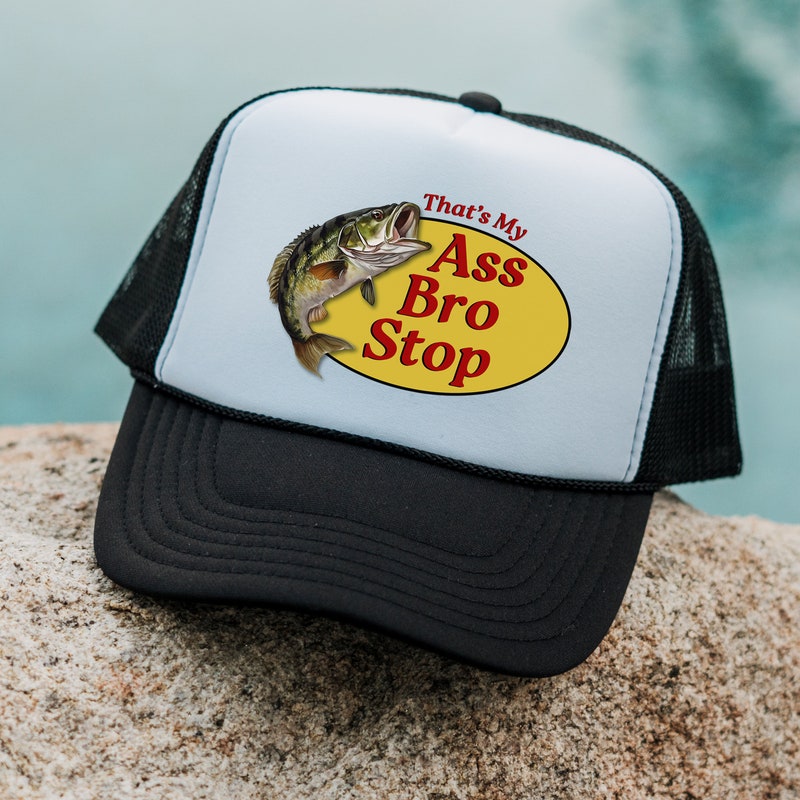 Thats My Ass Bro Stop Hat - Etsy