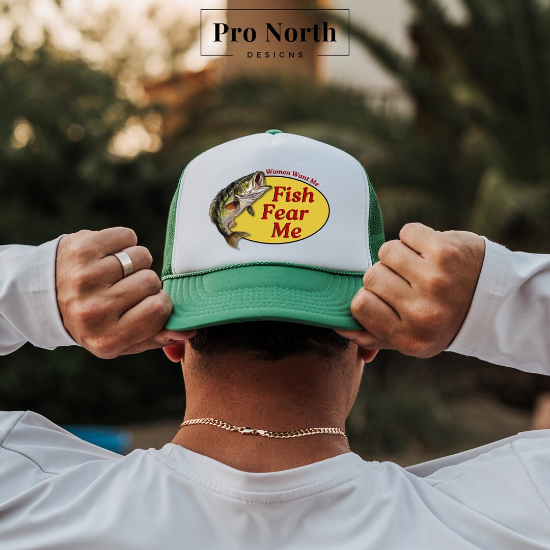 Women Want Me Fish Fear Me Custom Trucker Hat Fish Hat Funny Prank ...