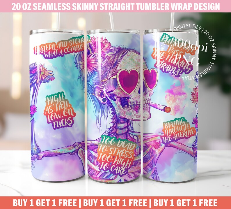Sarcastic Quotes Skeleton Tumbler Wrap 20oz Funny Sayings Skull Weed ...