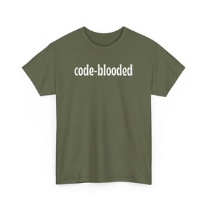 Code-blooded Tee, Funny Code Programmer, IT T-shirt Tee, Geek Nerd Present, Web Tech Developer ...