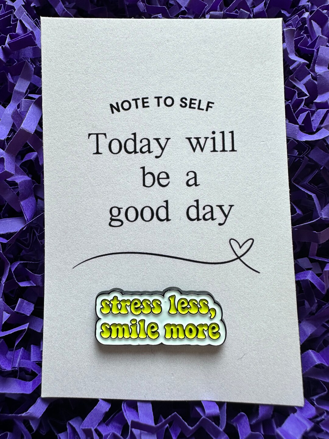 Stress Less, Smile More Pin on 'today Will Be A Good Day' Card, Gift ...
