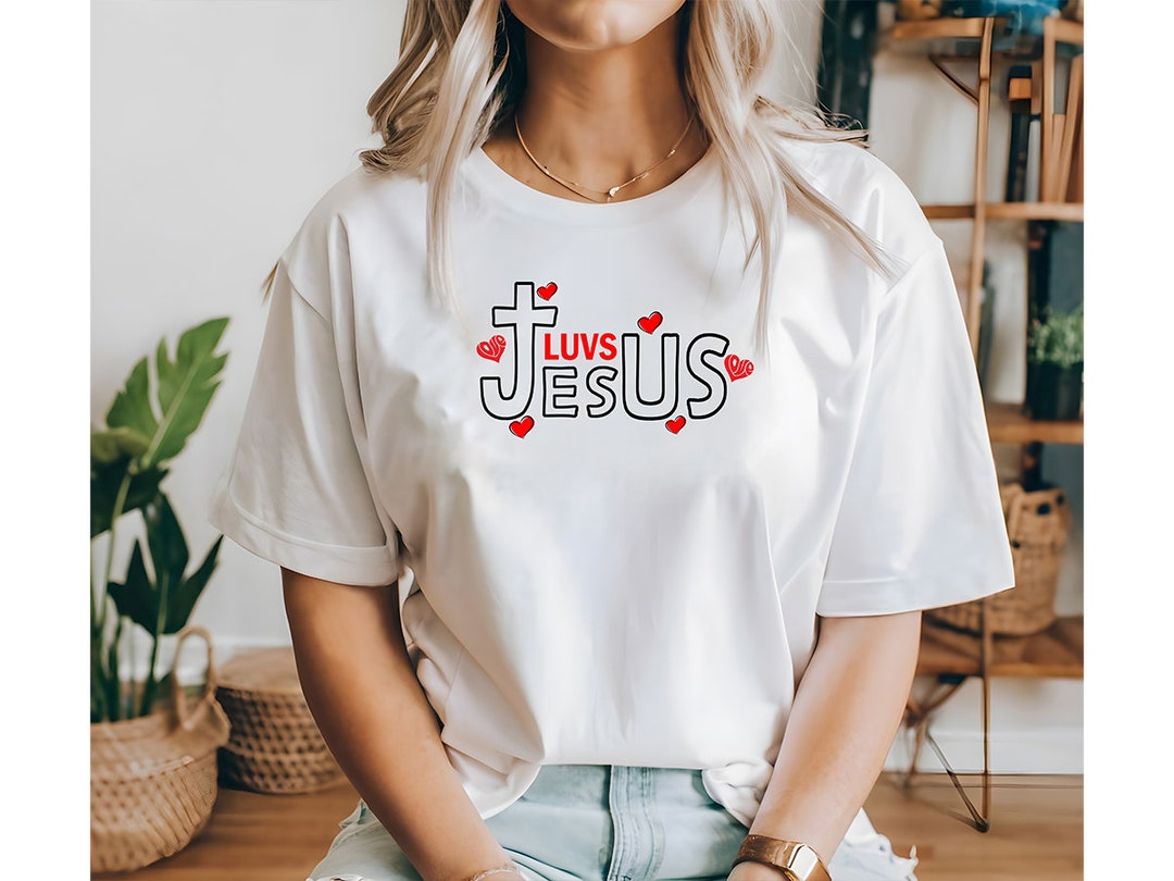 Jesus Loves Shirt, Jesus Loves You Shirt, Jesus Lover T-shirt, Jesus ...