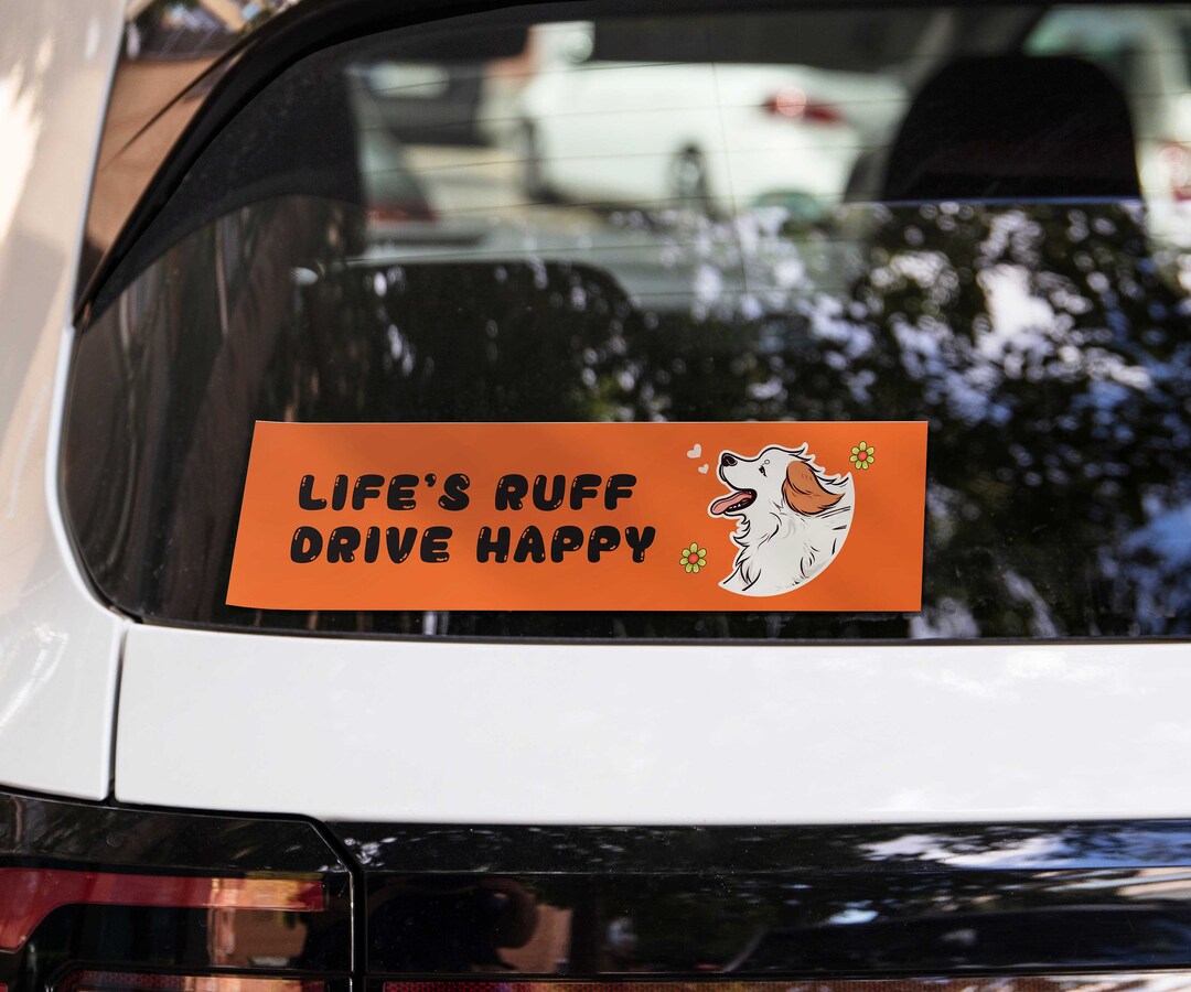 Dog Bumper Sticker: Life's Ruff, Drive Happy - Waterproof Vinyl - Etsy