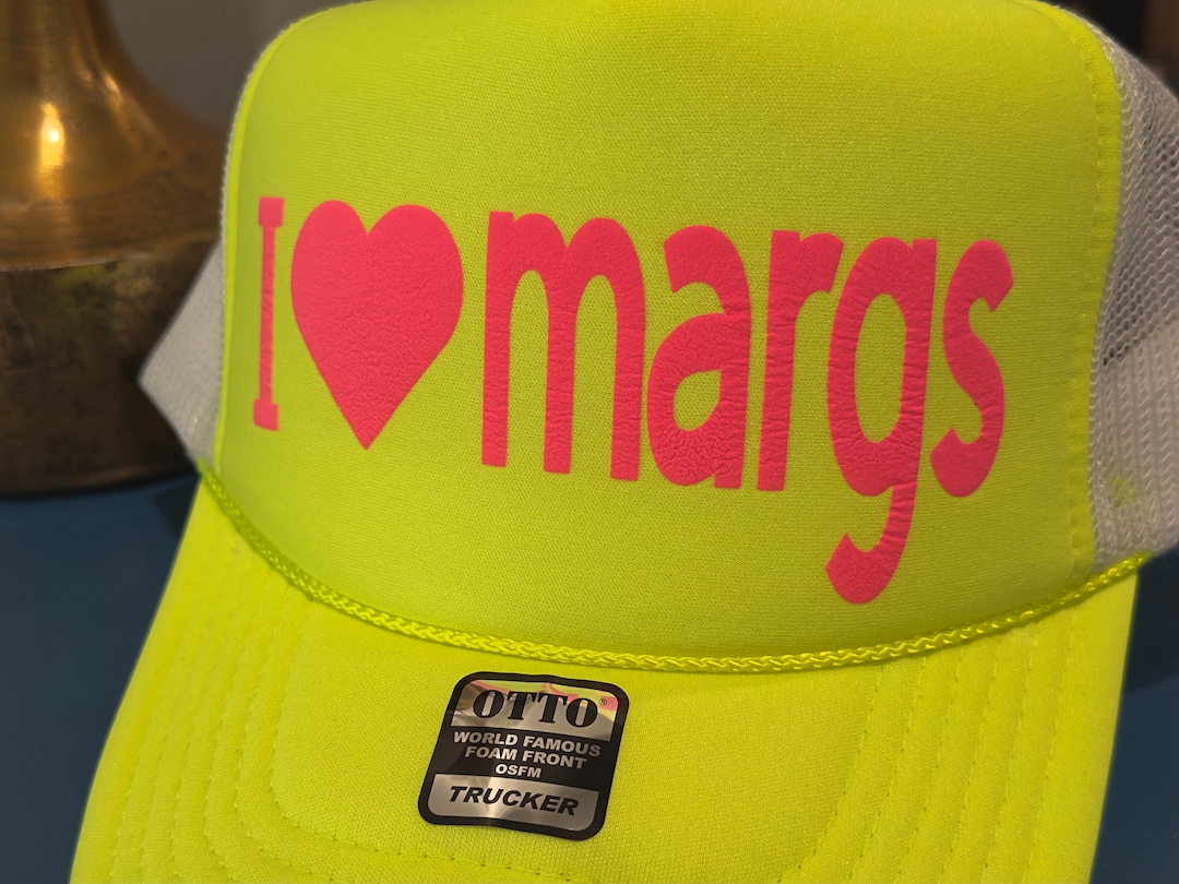 Puff Vinyl I Love Margs Custom Trucker Hat for National Margarita Day I ...