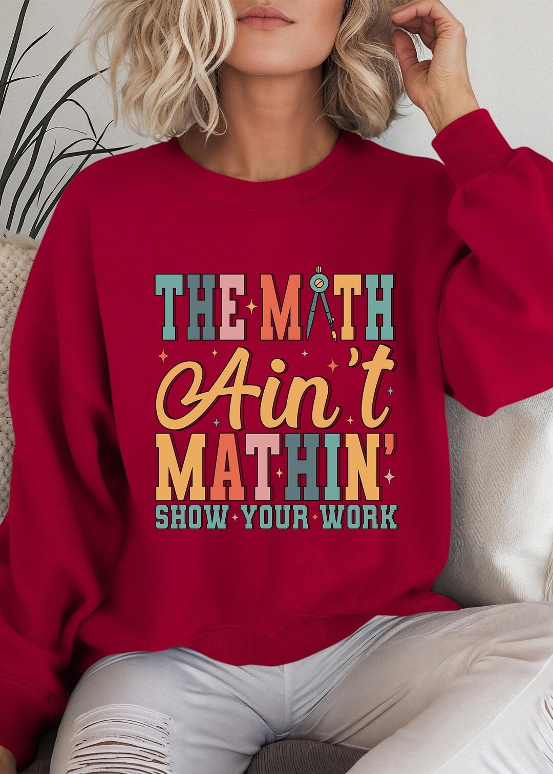 The Math Ain't Mathin Teacher Shirt, Show Your Work Math Teacher ...