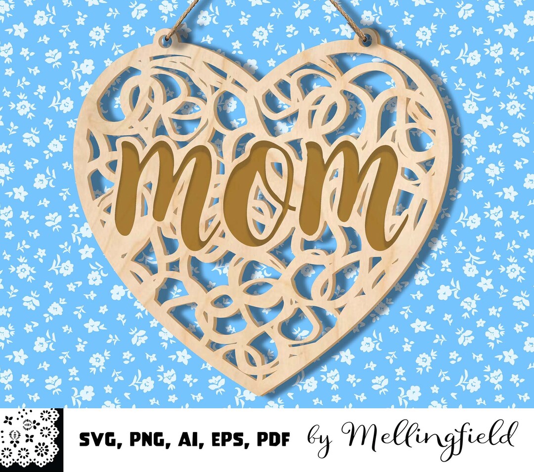 Digital File | SVG | Mom, A Lacey Hart, is a Laser Cut Hart Sign for ...