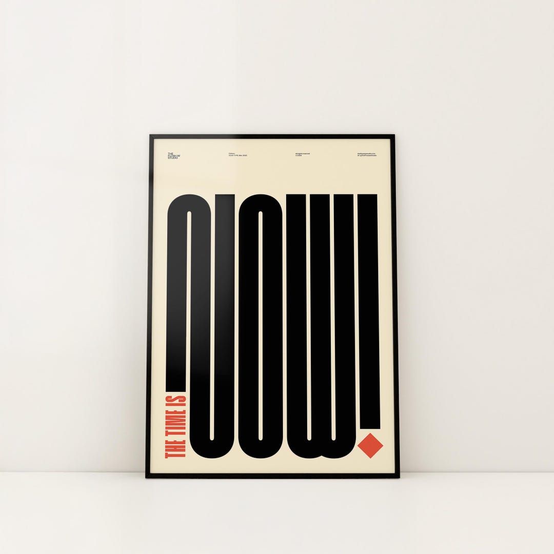 Now Typography Poster | the Time is Now | Graphic Design Poster | Font ...