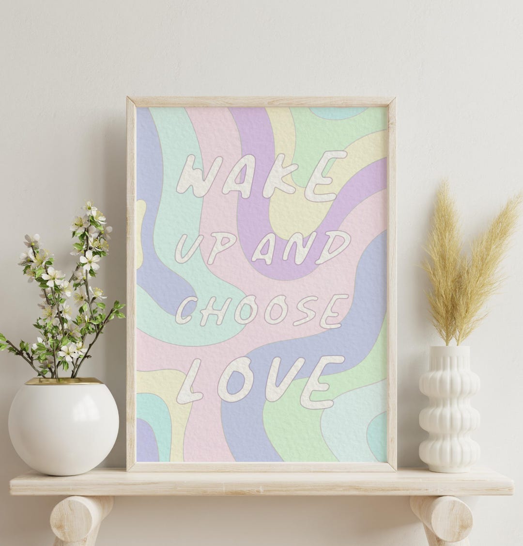 Choose Love Inspirational Quote Wall Art, Positive Vibes Poster Pastel ...