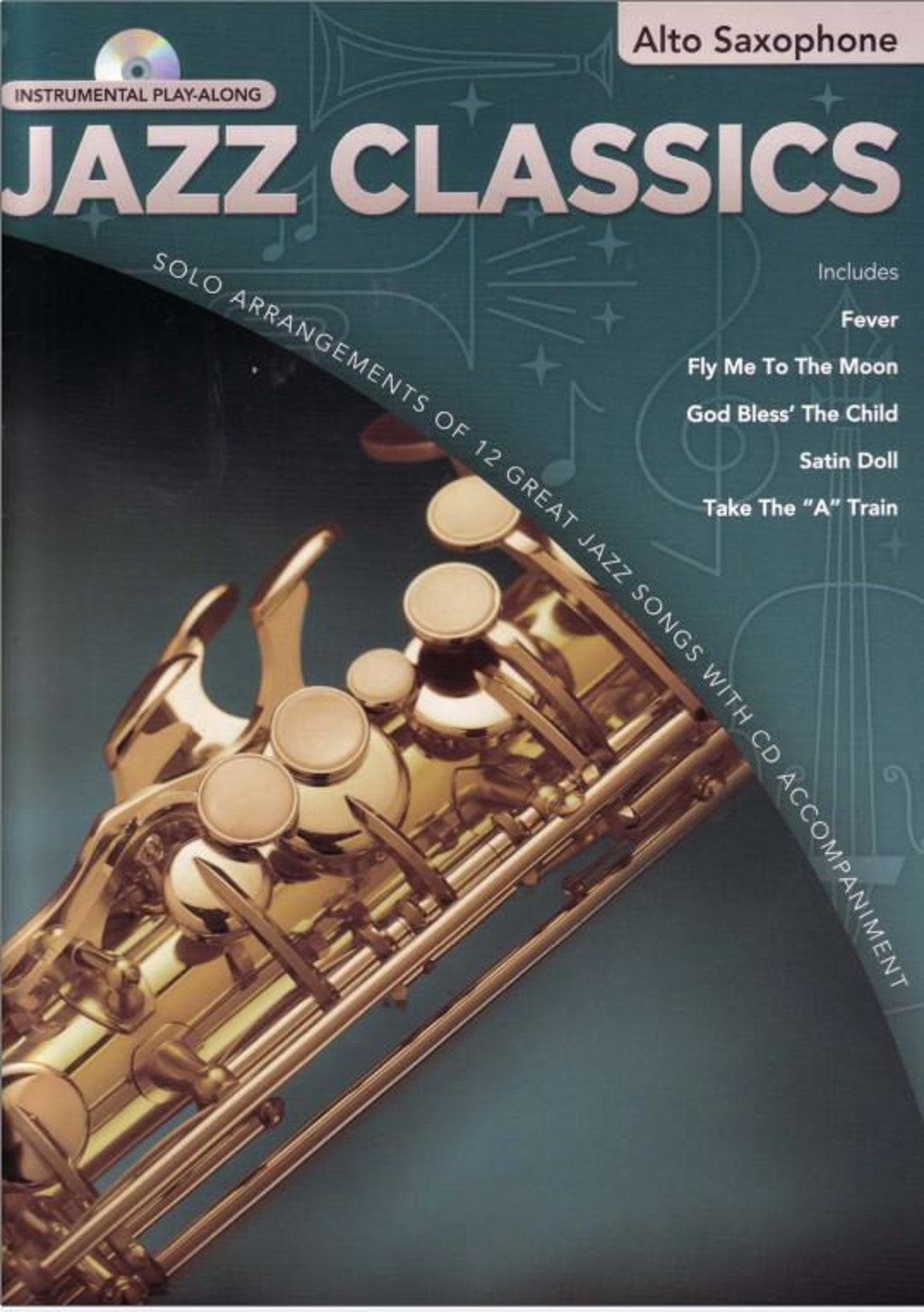 Alto Saxophone Jazz Classics Solo Arrangements of 12 Great Jazz Songs ...
