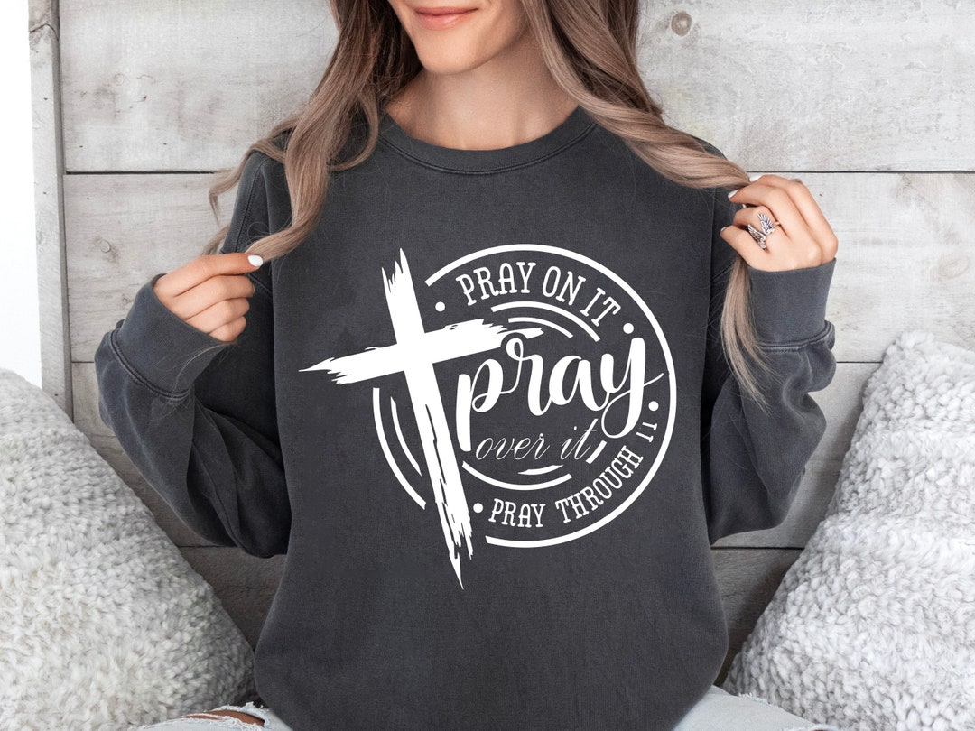 Pray Over It Png, Pray on It Png, Pray Through It Png, Pray Png, Church ...