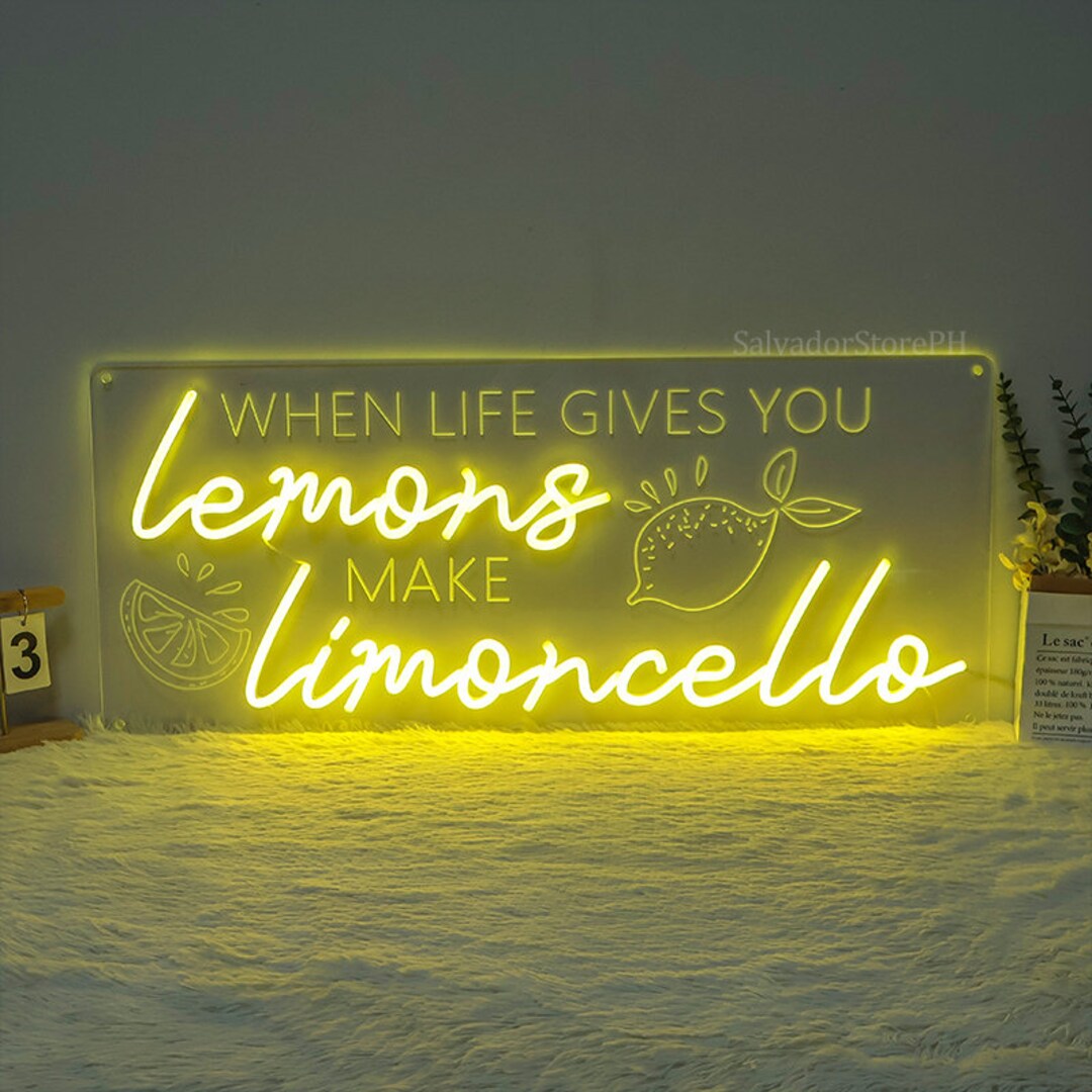 When Life Gives You A Lemon Neon Sign, Lemons Limoncello Kitchen Sign ...