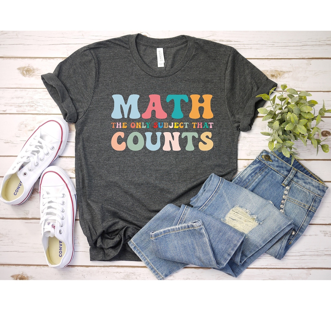 Funny Math Shirt, Math Teacher Shirt, Math Teacher Gift, Math ...