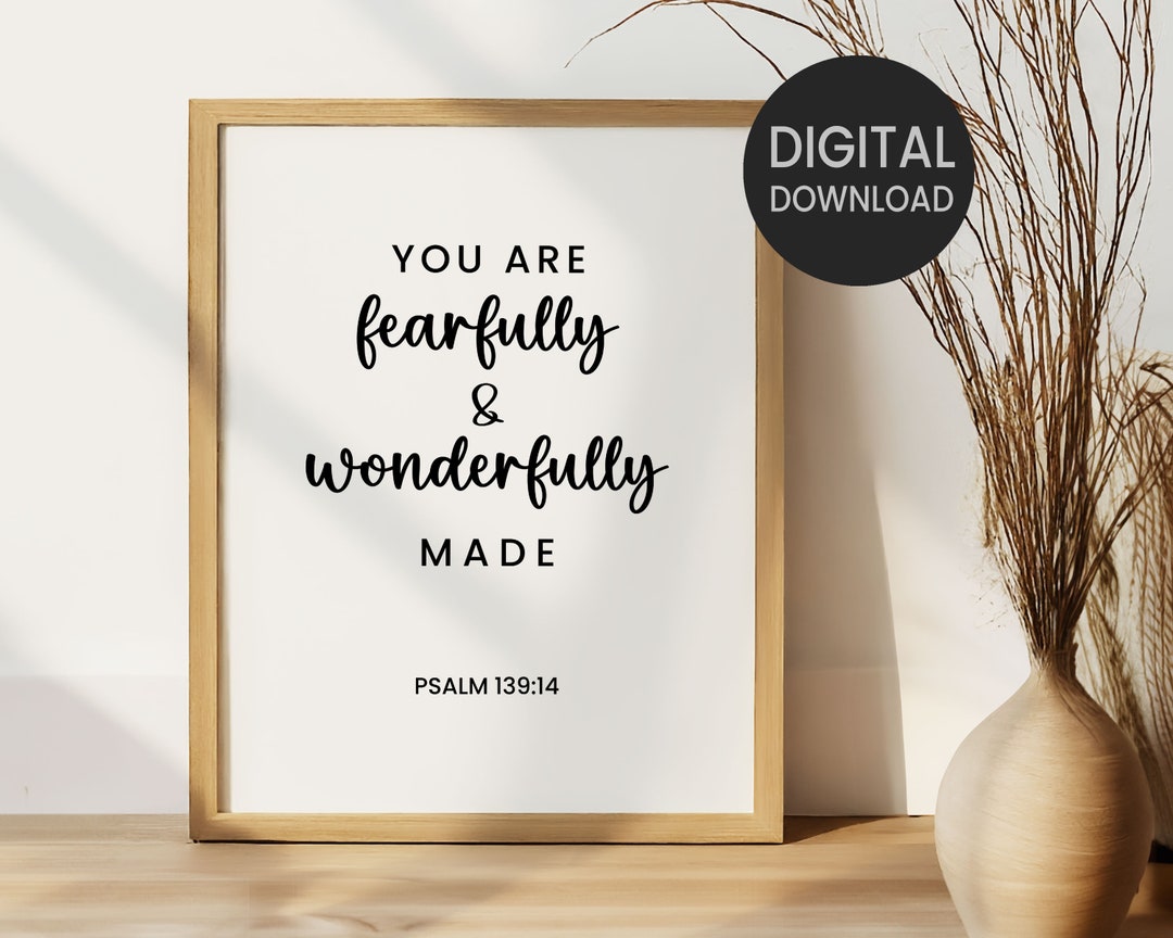 You Are Fearfully and Wonderfully Made, Psalm 139:14 Printable Wall Art ...