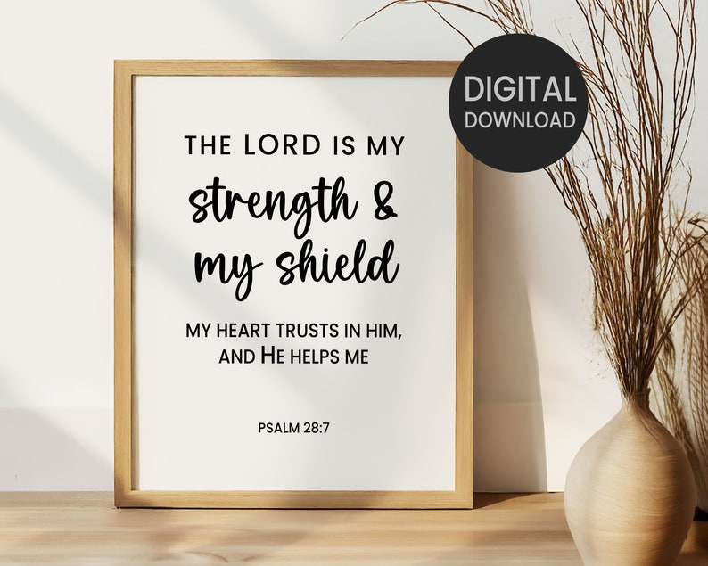Psalm 28:7, the Lord is My Strength and My Shield Printable Wall Art ...