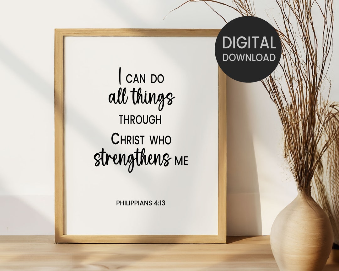 Philippians 4:13, I Can Do All Things Through Christ Printable Wall Art ...