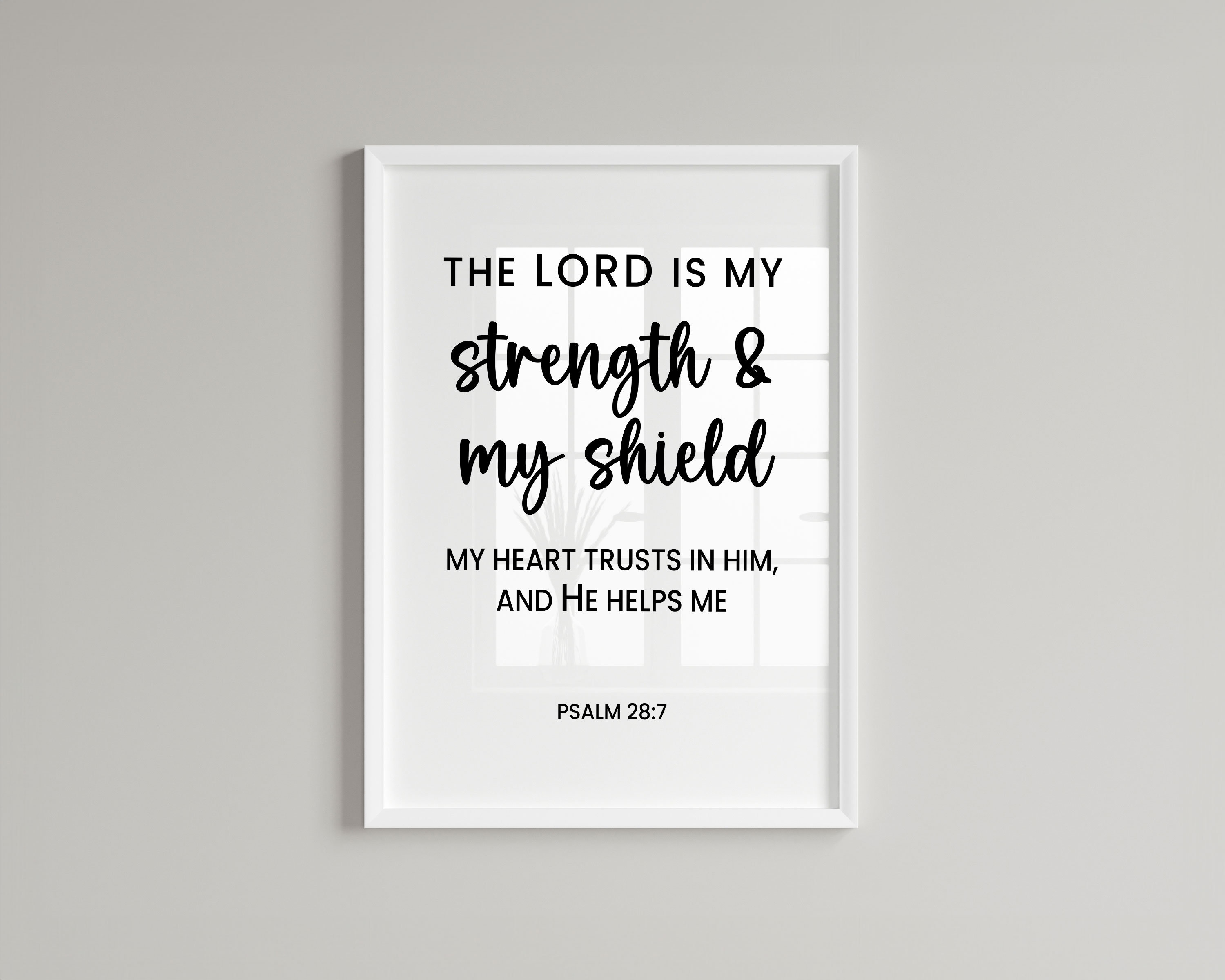 Psalm 28:7, the Lord is My Strength and My Shield Printable Wall Art ...