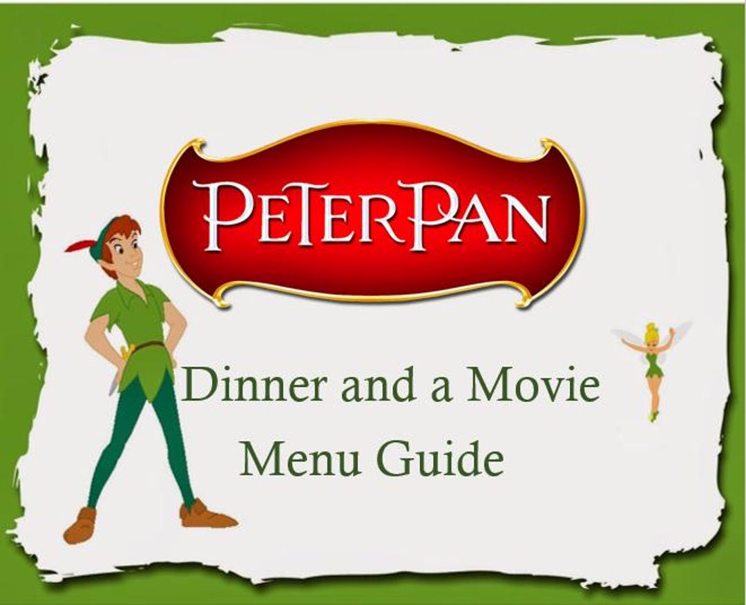 Peter Pan Dinner and a Movie Menu Guide - Etsy