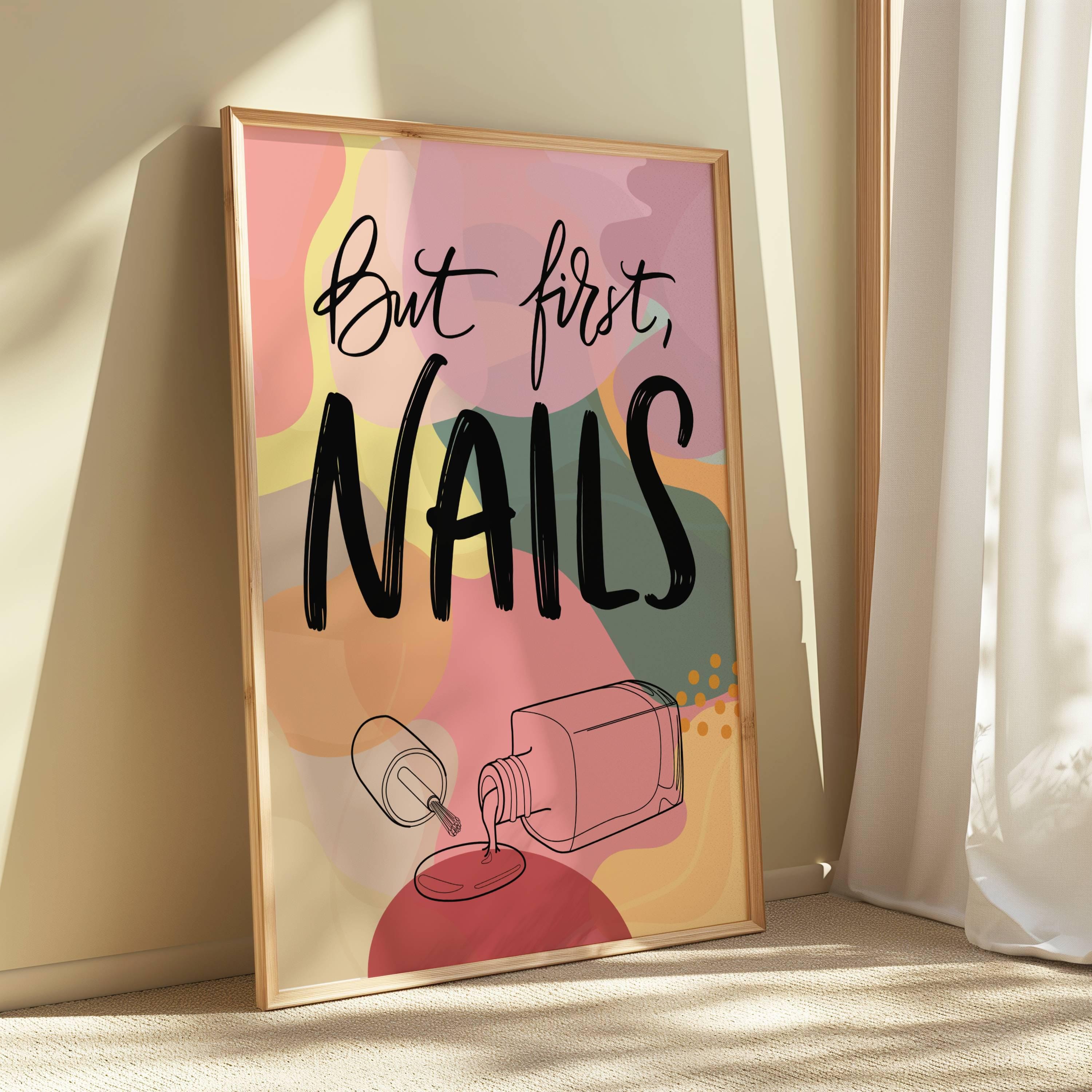 Custom but First Nails Poster, Colorful Nail Art Print, Modern Salon ...