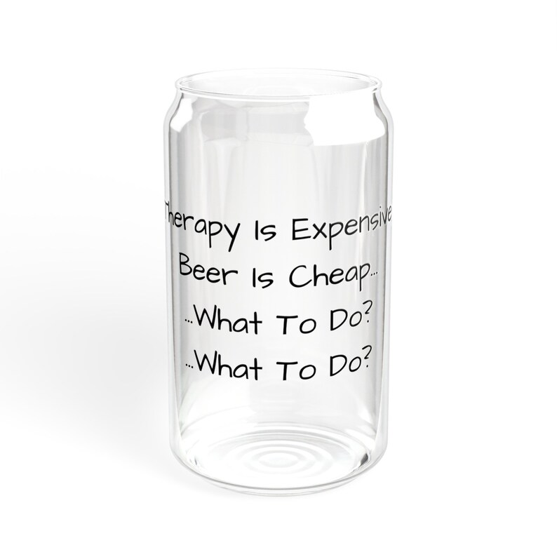 Therapy is Expensive Sipper Glass Beer Lover 16oz Can Glass With Lid ...