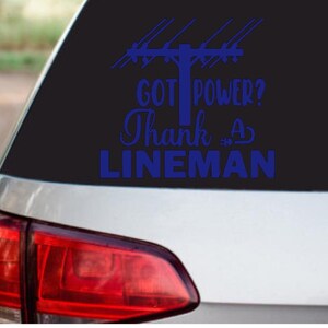 Got Power Thank A Lineman Vinyl Decal - Waterproof Electrical Worker ...