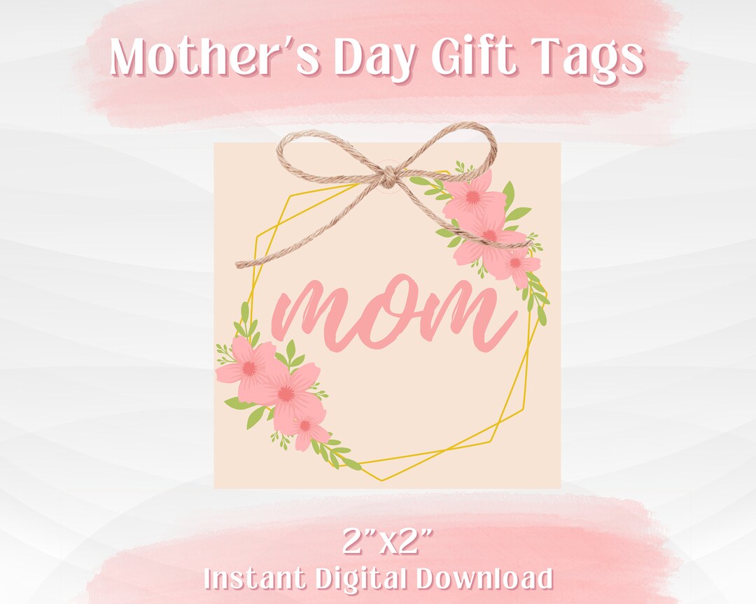 Mother's Day Floral Printable Gift Tag Gift for Mom Happy Mother's Day ...