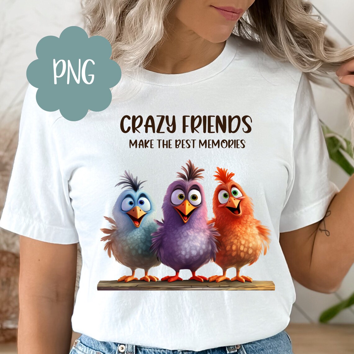 Crazy Friends Chicken PNG Sublimation Design, Digital Download Only ...