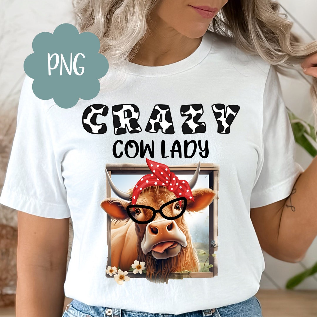 Crazy Cow Lady PNG Sublimation Design, Digital Download Only Western ...