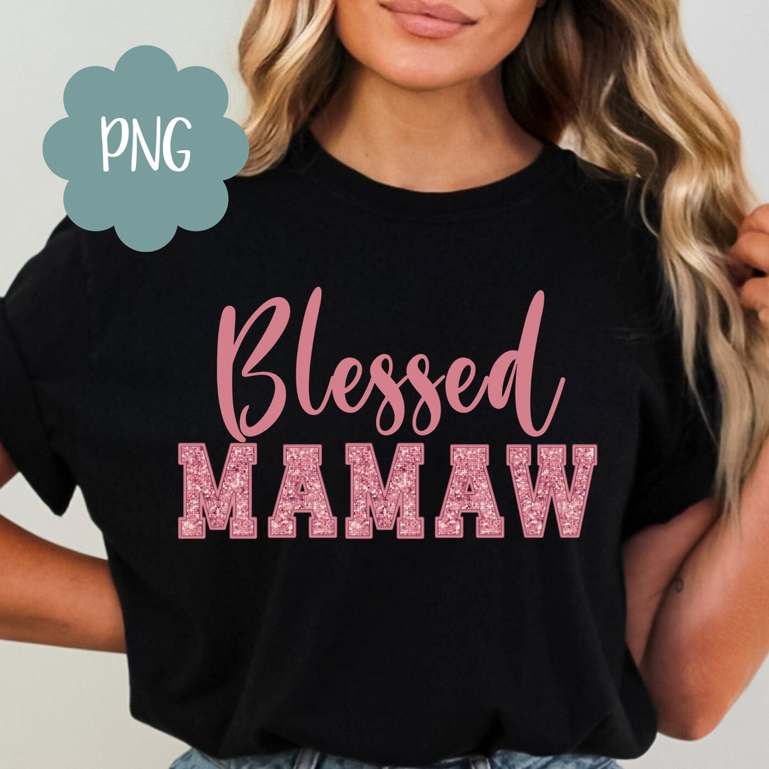 Blessed Mamaw PNG Faux Sequin Mamaw Sublimation Design Digital Download Grandma Gift Png Clipart ...