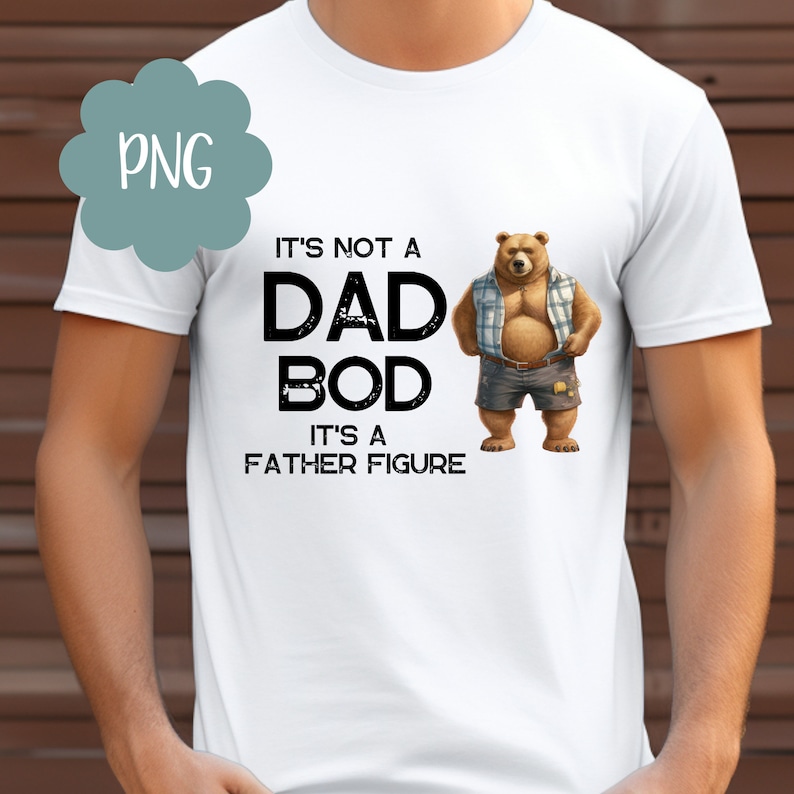 Dad Bod PNG Its Not a Dad Bod Sublimation Design Papa Bear PNG Its a ...