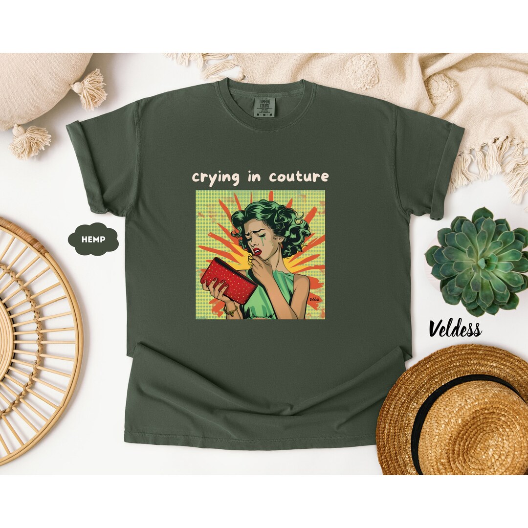 Crying in Couture, Shirts With Sayings, Funny Quotes for Women, Funny ...