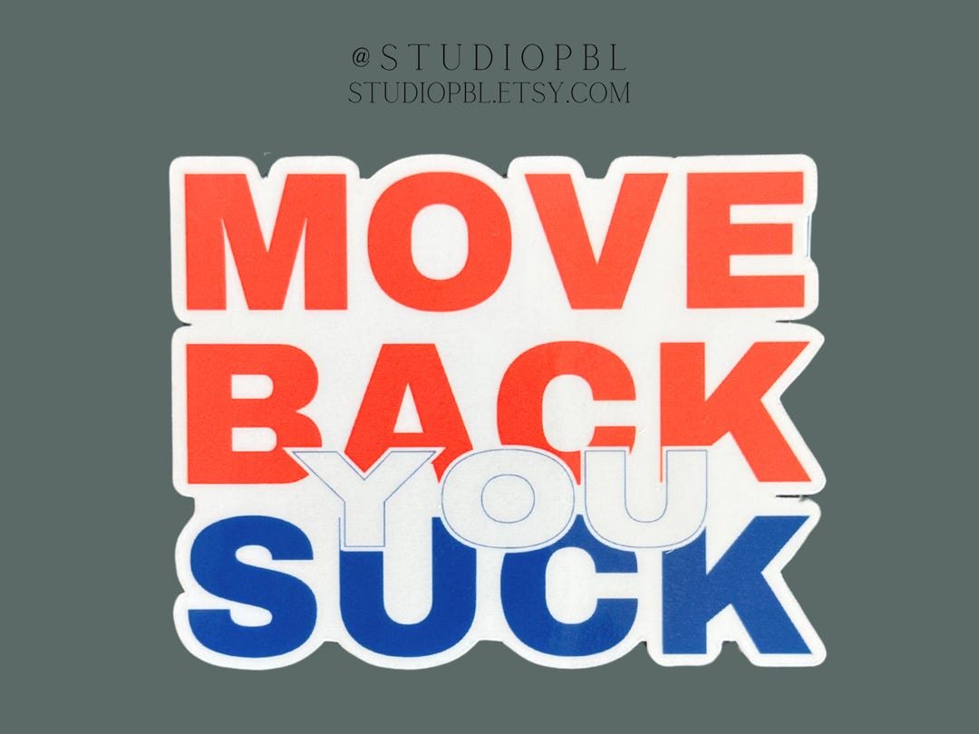 Move Back You Suck Sticker, UF Sticker in Orange and Blue, Florida ...