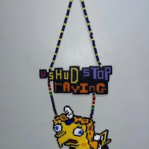 Spongebob U Shud Stop Raving Perler Kandi Necklace - Etsy