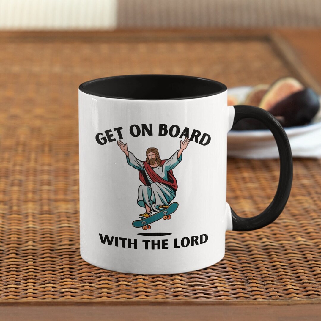Funny Christian Mug, Get on Board With the Lord Jesus Mug ...