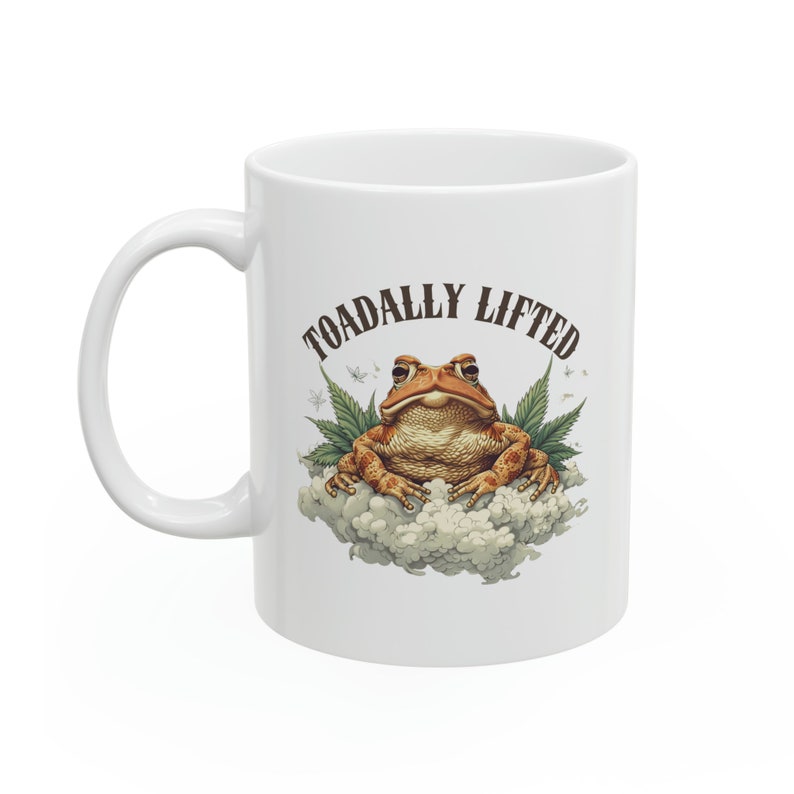 Funny Toad Coffee Mug, Frog Mug Gift, Stoner Phrase Mug, Cannabis Lover ...