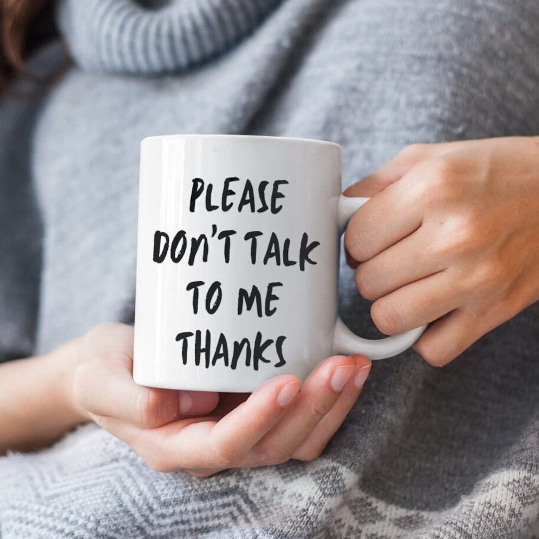 Funny Office Mug, Please Don't Talk to Me, Introvert Gift - Etsy