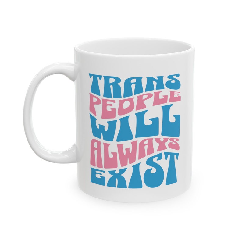 Wavy Retro Trans Pride Mug With Quote Trans People Will Always Exist