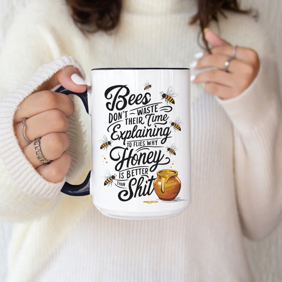 Bees Dont Waste Their Time Funny Quote Mug, Honeybee Coffee Mug Gift ...