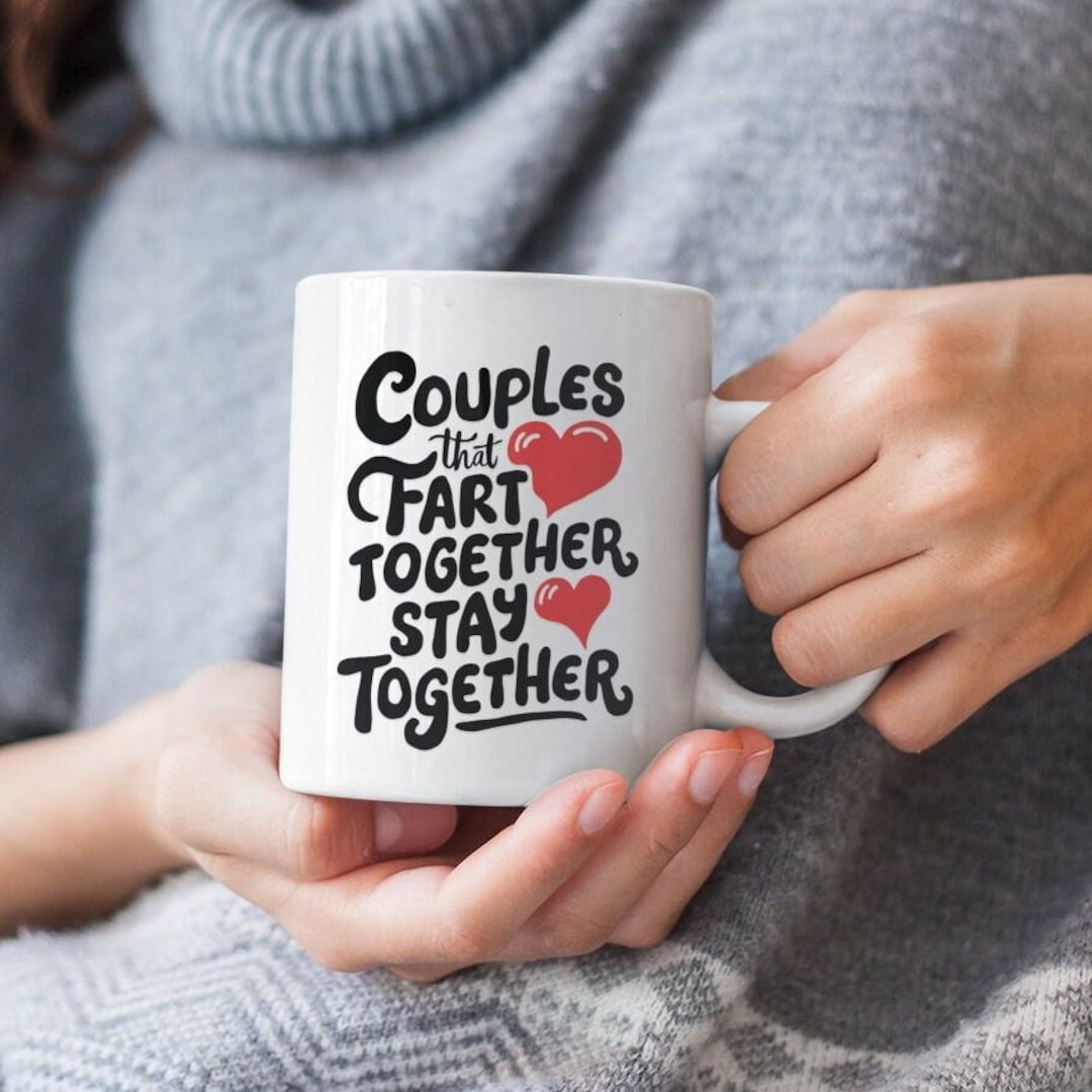 Funny Farting Couples Mug With Quote, Couples That Fart Together Stay ...