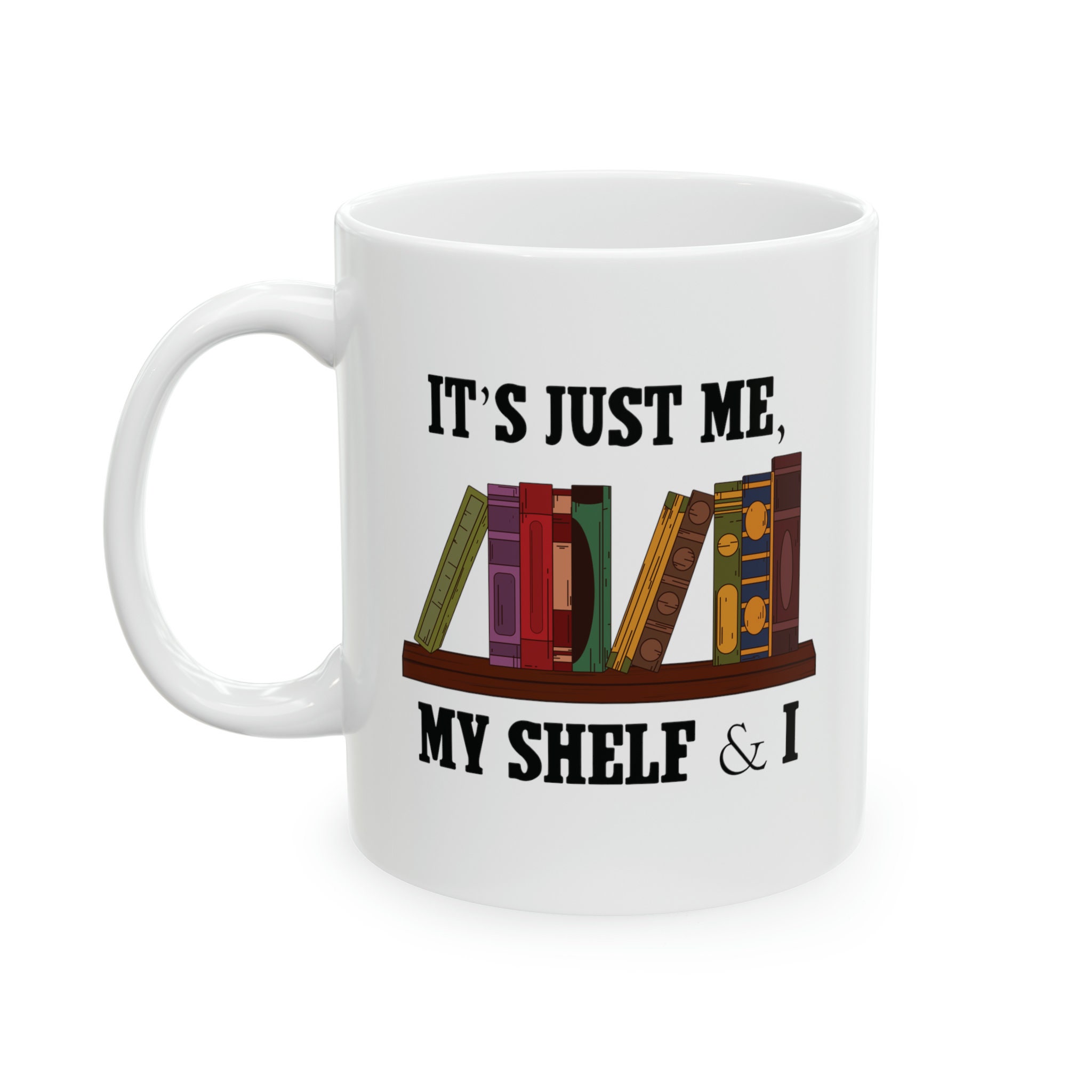 Me My Shelf and I Reading Mug, Bookish Reader Mug Gift for Friend, Cute ...