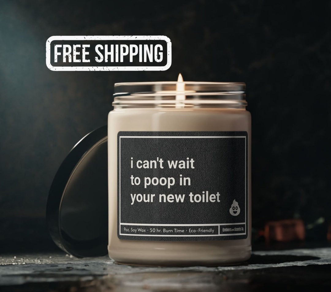 I Can't Wait to Poop in Your New Toilet Candle, Housewarming Gift for ...