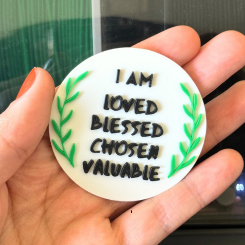Positive Affirmation Magnet, I Am Loved, Blessed, Chosen, Valuable ...