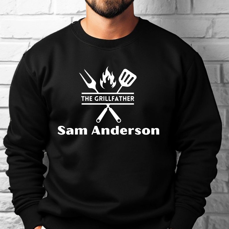 BBQ Gift Custom Name the Grill Father Sweatshirt for Fathers Gift for ...