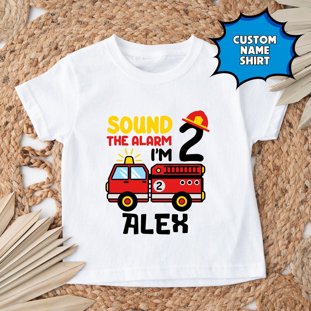 Personalized Sound the Alarm I'm Age Fire Truck Theme Birthday Shirt ...